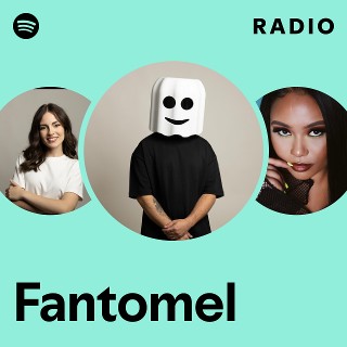 Fantomel Radio | Spotify Playlist