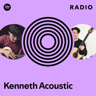 Kenneth Acoustic Radio - playlist by Spotify | Spotify
