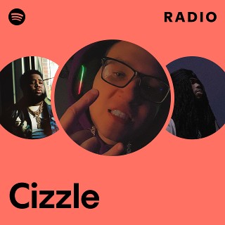 Cizzle Radio | Spotify Playlist