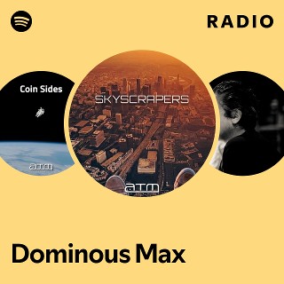 Dominous Max Radio - playlist by Spotify | Spotify