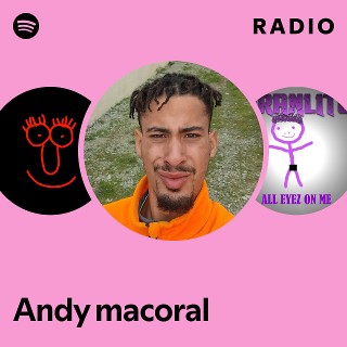 Andy macoral Radio - playlist by Spotify | Spotify