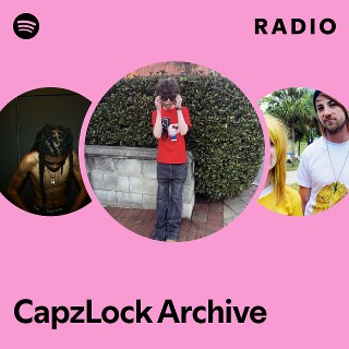 CapzLock Archive Radio | Spotify Playlist