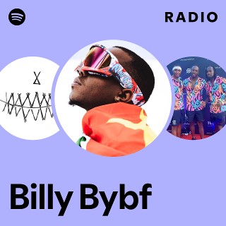 Billy Bybf Radio | Spotify Playlist