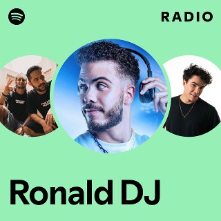 Ronald DJ Radio - playlist by Spotify | Spotify