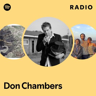 Don Chambers Radio | Spotify Playlist