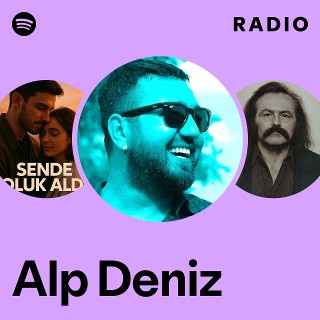 Alp Deniz Radio | Spotify Playlist