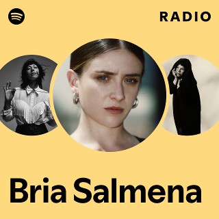 Bria Salmena Radio | Spotify Playlist