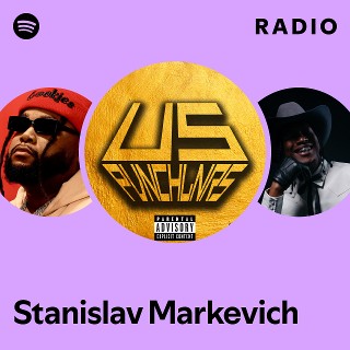 Stanislav Markevich Radio - playlist by Spotify | Spotify