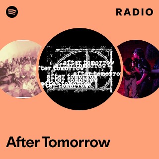 After Tomorrow Radio Spotify Playlist