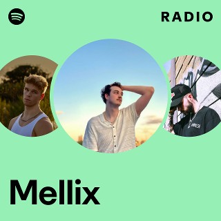 Mellix Radio | Spotify Playlist