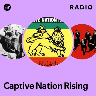 Captive Nation Rising Radio | Spotify Playlist