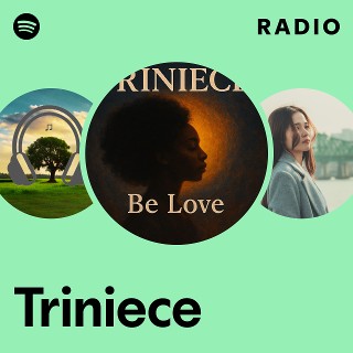 Triniece Radio | Spotify Playlist