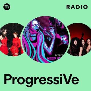 ProgressiVe Radio | Spotify Playlist