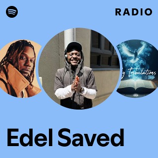 Edel Saved Radio - playlist by Spotify | Spotify
