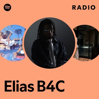 Elias B4C Radio - playlist by Spotify | Spotify