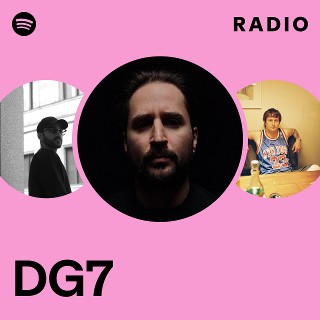 DG7 Radio - playlist by Spotify | Spotify