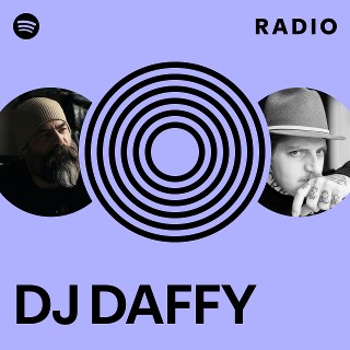 DJ DAFFY Radio | Spotify Playlist