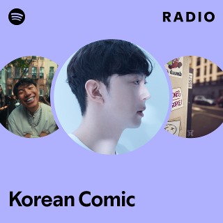 Korean Comic Radio - playlist by Spotify | Spotify