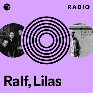 Ralf, Lilas Radio | Spotify Playlist
