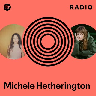 Michele Hetherington Radio | Spotify Playlist