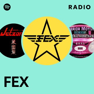FEX Radio - playlist by Spotify | Spotify
