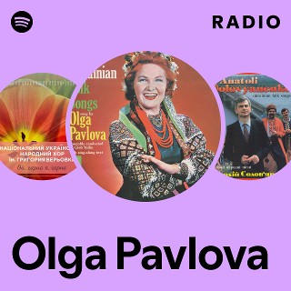 Olga Pavlova Radio - playlist by Spotify | Spotify
