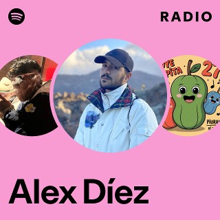 Alex Díez Radio | Spotify Playlist