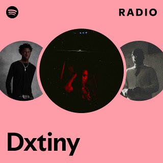 Dxtiny Radio | Spotify Playlist