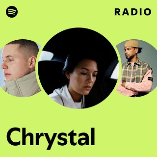 Chrystal Radio - playlist by Spotify | Spotify
