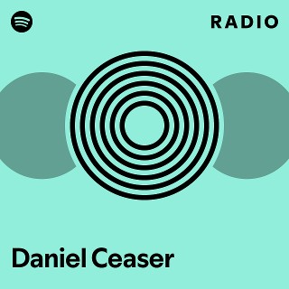 Daniel Ceaser Radio | Spotify Playlist