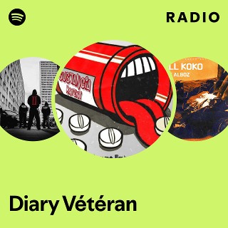 Diary Vétéran Radio | Spotify Playlist