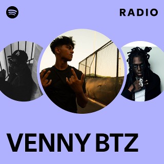 VENNY BTZ Radio | Spotify Playlist