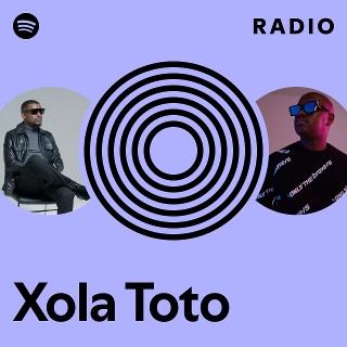Xola Toto Radio | Spotify Playlist