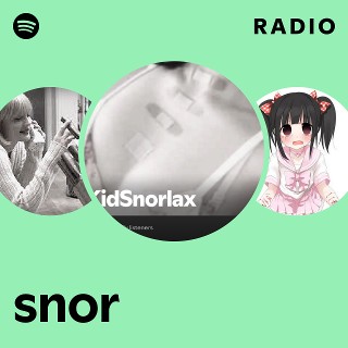 snor Radio | Spotify Playlist