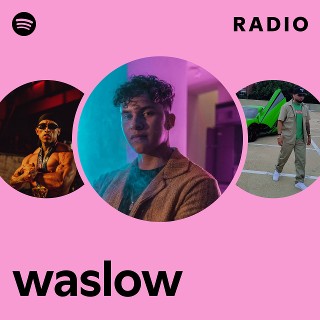 waslow Radio | Spotify Playlist