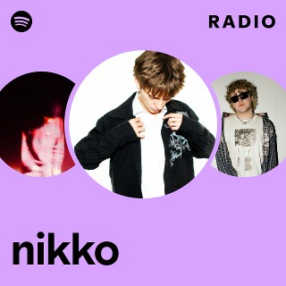 nikko Radio | Spotify Playlist