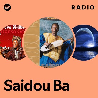 Saidou Ba Radio | Spotify Playlist