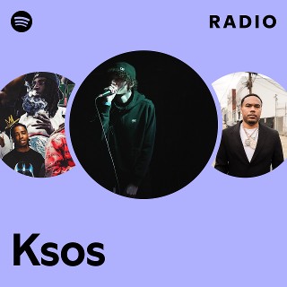 Ksos Radio - playlist by Spotify | Spotify