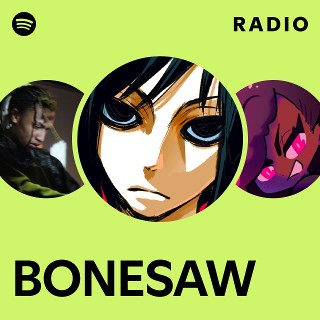BONESAW Radio | Spotify Playlist