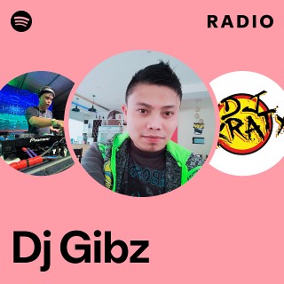 Dj Gibz Radio | Spotify Playlist