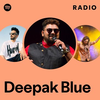 Deepak Blue Radio - playlist by Spotify | Spotify