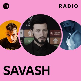 SAVASH Radio | Spotify Playlist