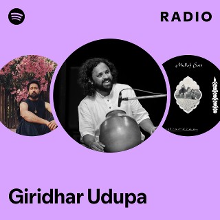 Giridhar Udupa Radio | Spotify Playlist