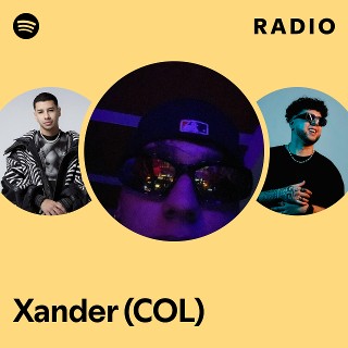 Xander (COL) Radio - playlist by Spotify | Spotify