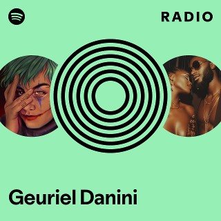 Geuriel Danini Radio - playlist by Spotify | Spotify
