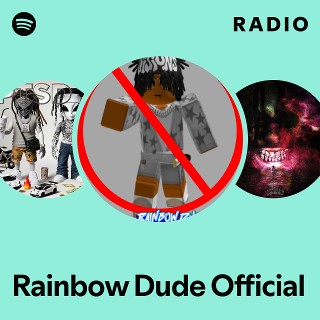 Rainbow Dude Official Radio | Spotify Playlist