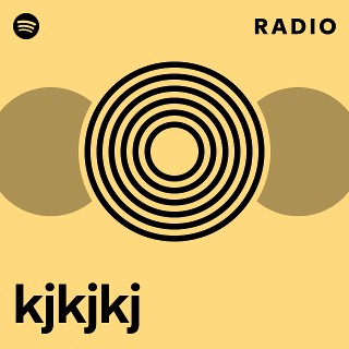 kjkjkj Radio - playlist by Spotify | Spotify