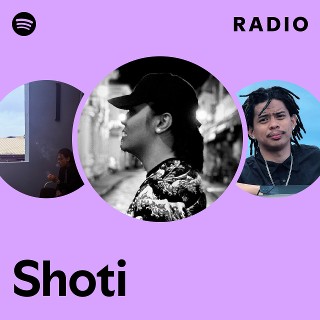 Shoti Radio - playlist by Spotify | Spotify