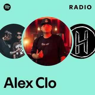 Alex Clo Radio | Spotify Playlist