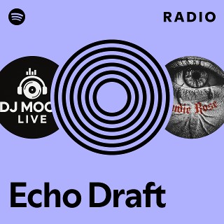 Echo Draft Radio - playlist by Spotify | Spotify